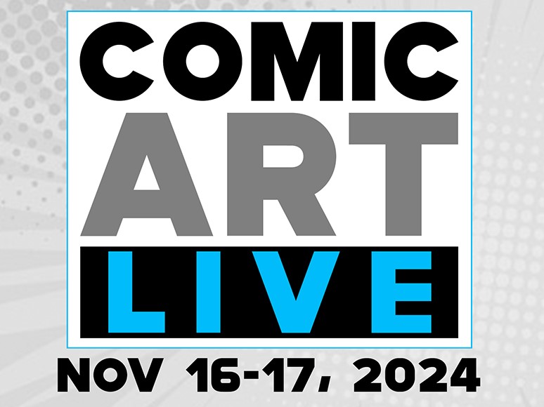 Comic Art LIVE 10.0 Returns Nov 16-17 on ComicArtFans.com | Convention ...