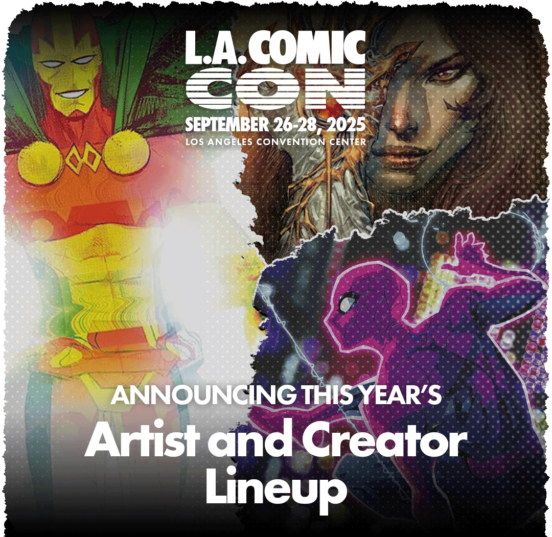 L.A. Comic Con Welcomes Comic Creators | Convention Scene